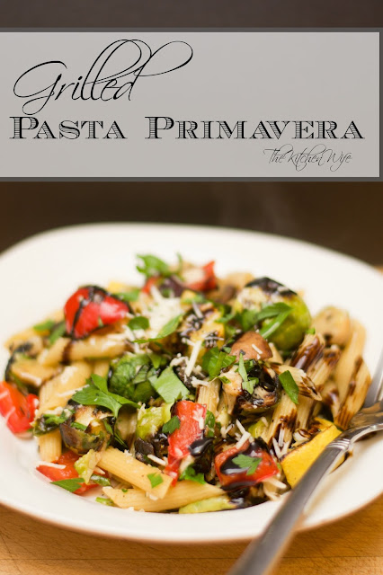 Grilled Pasta Primavera Recipe - The Kitchen Wife