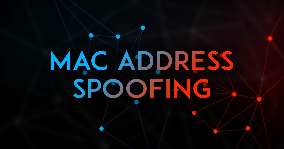 MAC Address Spoofing