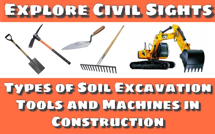 Types of Soil Excavation Tools & Machines in Construction - Blog by ...