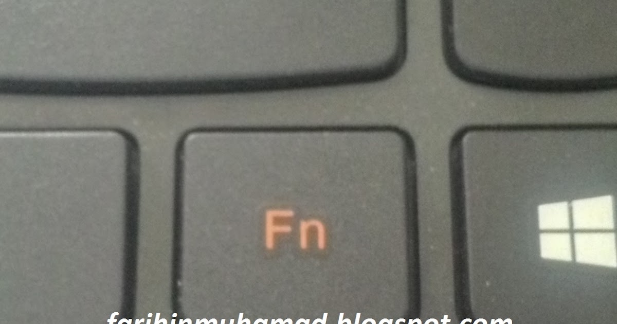 Cara Merubah Fungsi Tombol FN pada Keyboard - Farihin's Blog