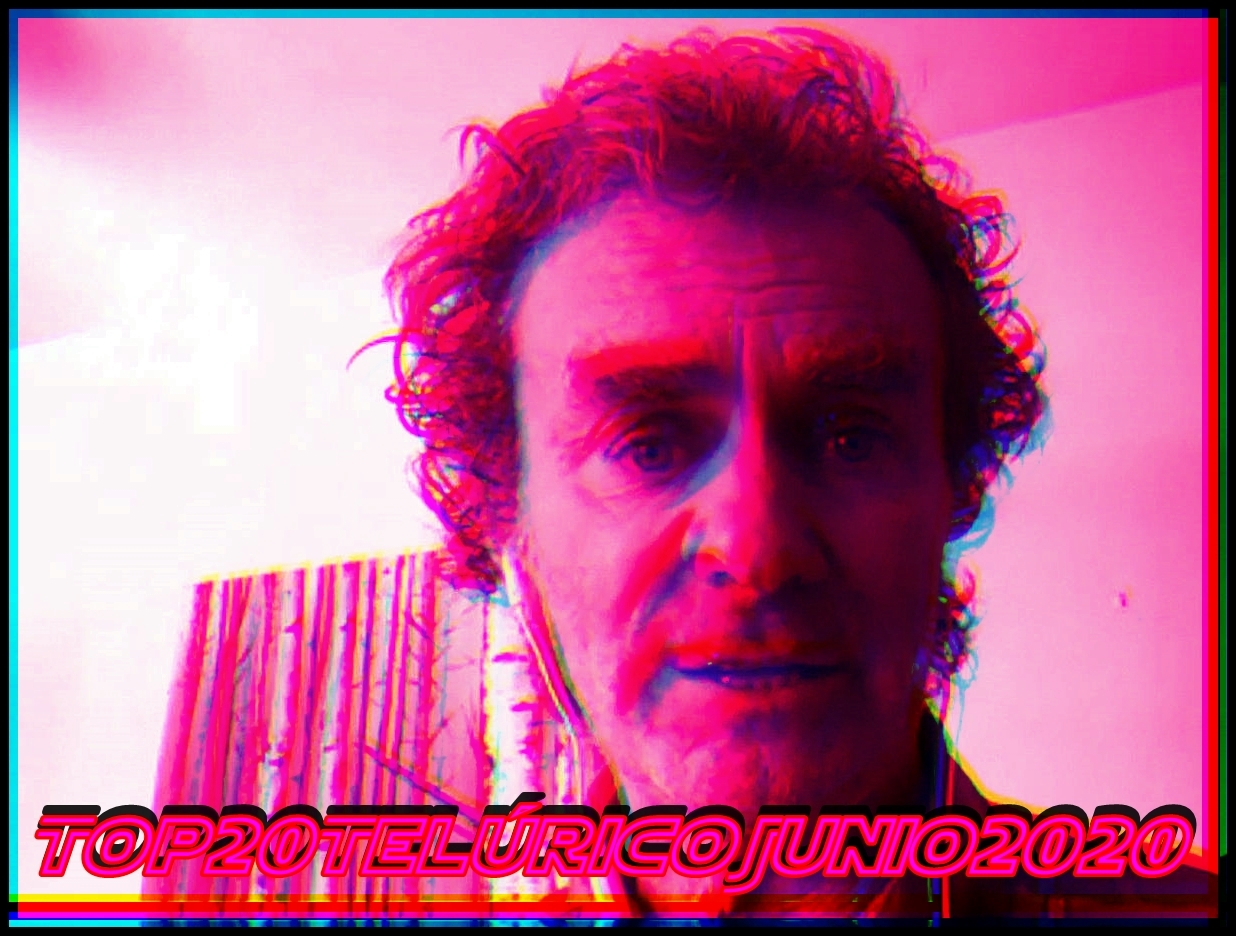 La Voz Telúrica: [Lista Telúrica] Top 20 Telúrico Junio 2020