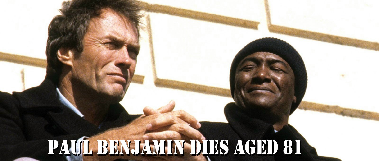 The Clint Eastwood Archive: Paul Benjamin dies aged 81