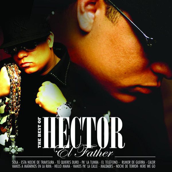 (2008) Hector El Father - The Best of Hector El Father - Album iTunes ...