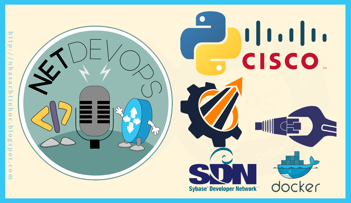 Chia Sẻ Khóa Học Net DevOps - Cisco Python, Automation, NETCONF, SDN ...