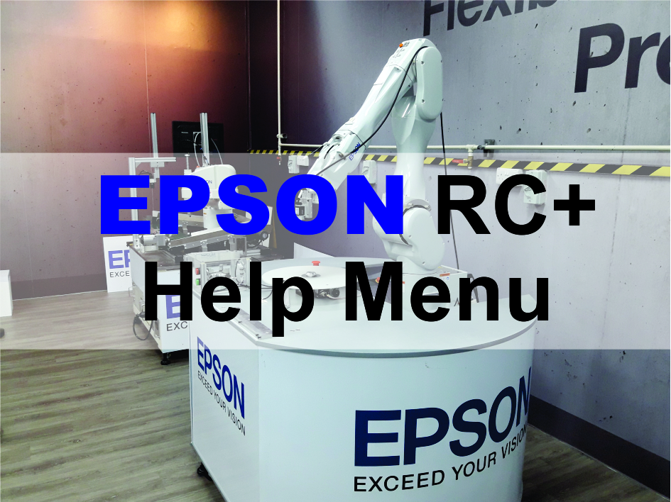 More Detail About Help Menu on the EPSON RC+ Software | Robotics University