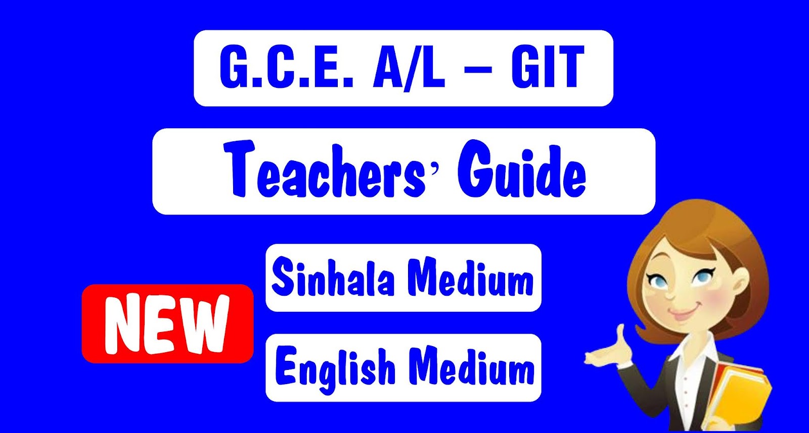 G.C.E. A/L - General Information Technology (GIT) - Teachers' Guide