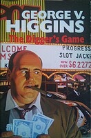 COL'S CRIMINAL LIBRARY: GEORGE V. HIGGINS - THE DIGGER'S GAME (1973)