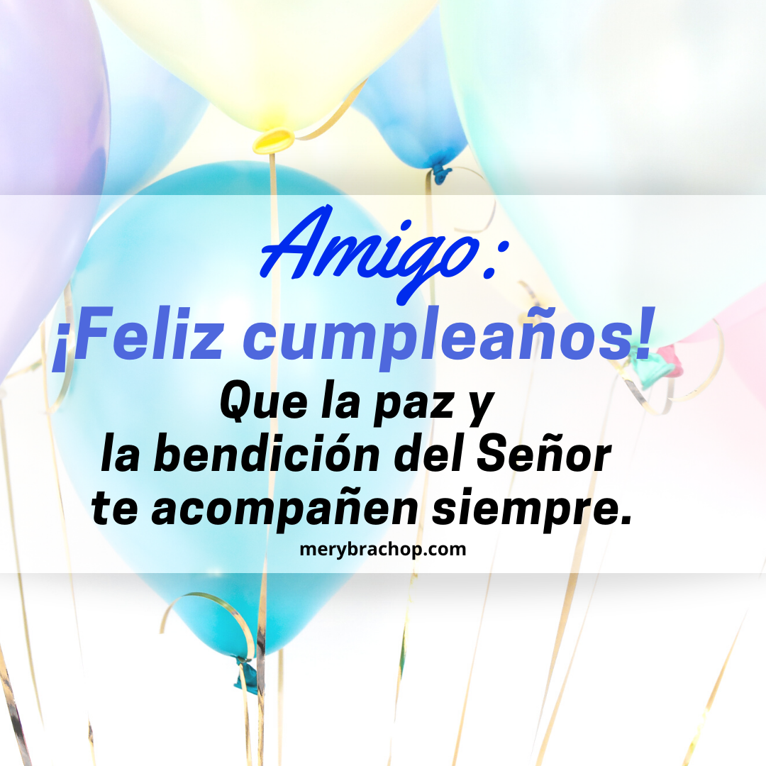 Frases para felicitar a un amigo por su cumpleaños | Entre Poemas Cristianos, Frases, Vivencias ...