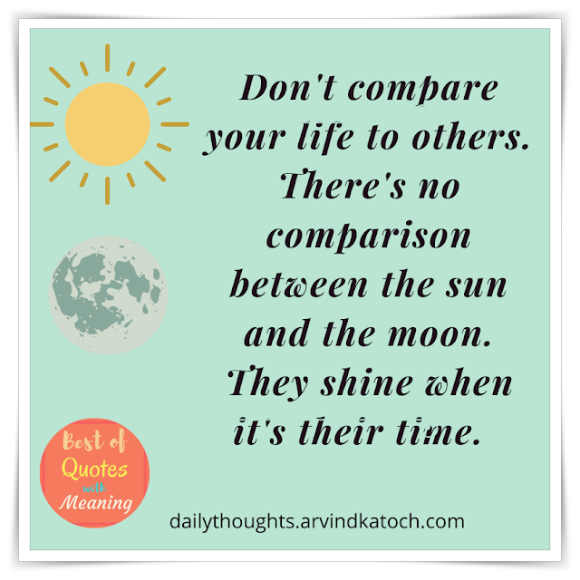Daily Thought with Meaning (Don't compare your life to others)
