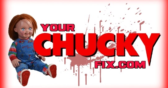 YOUR CHUCKY FIX: WELCOME BACK TO YOUR CHUCKY FIX! 'ARE WE HAVING FUN NOW?'