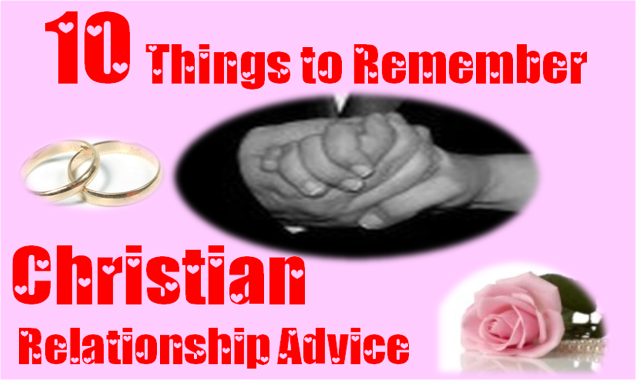 10 Things To Remember Christian Relationship Advice