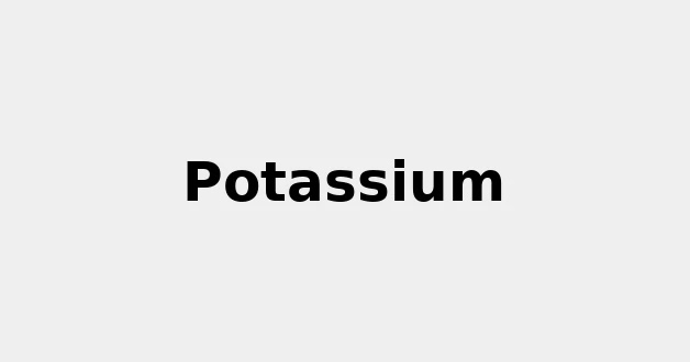 All about Potassium: Properties, Color, Uses and more... 2022