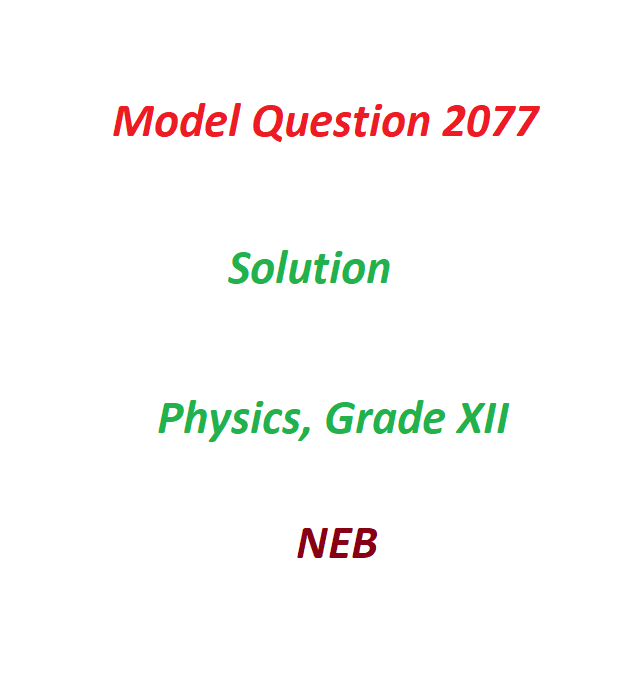 Class 12 Physics Model Question Solution 2077 | Group A (Very Short ...