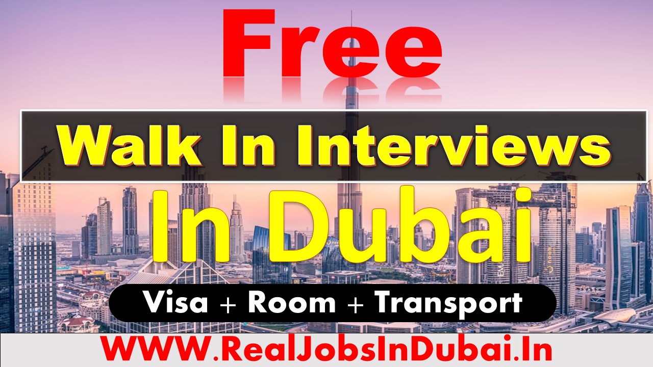 Walk In Interview In Dubai UAE 2022