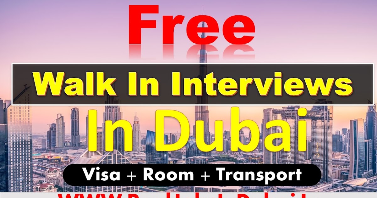 Walk In Interview In Dubai UAE 2022