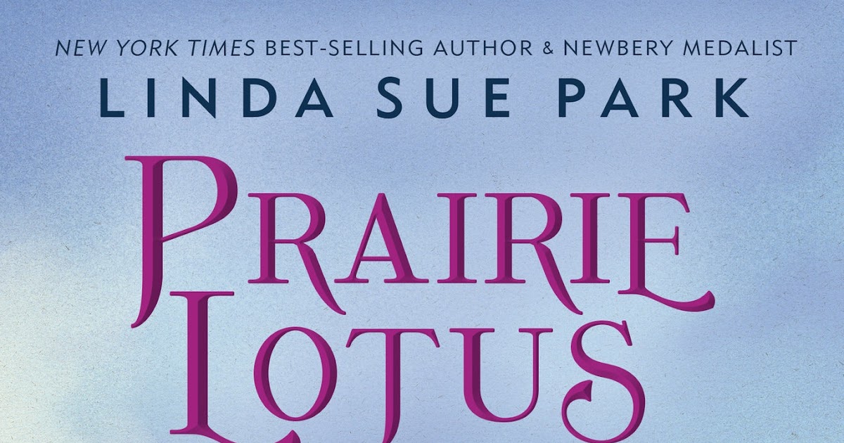 Have Book, Will Travel: Prairie Lotus, by Linda Sue Park