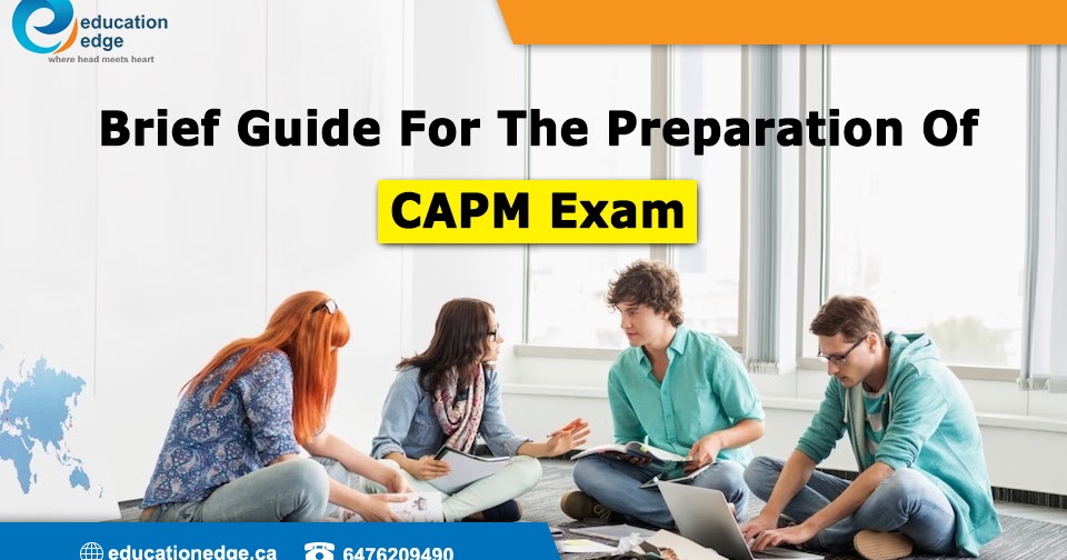 Brief Guide For The Preparation Of CAPM Exam