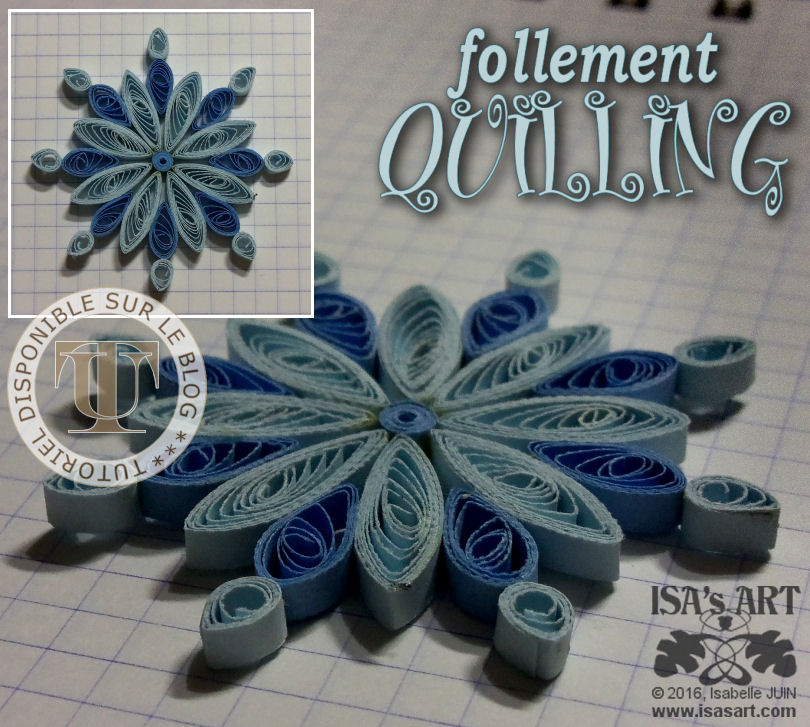 ISA'sART: QUILLING - Tuto Flocon