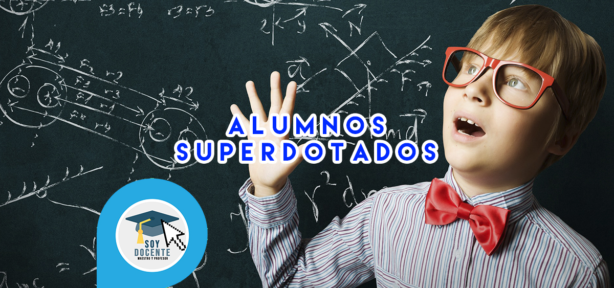 Como reconocer un alumno superdotado en la clase. - SOY DOCENTE MAESTRO ...