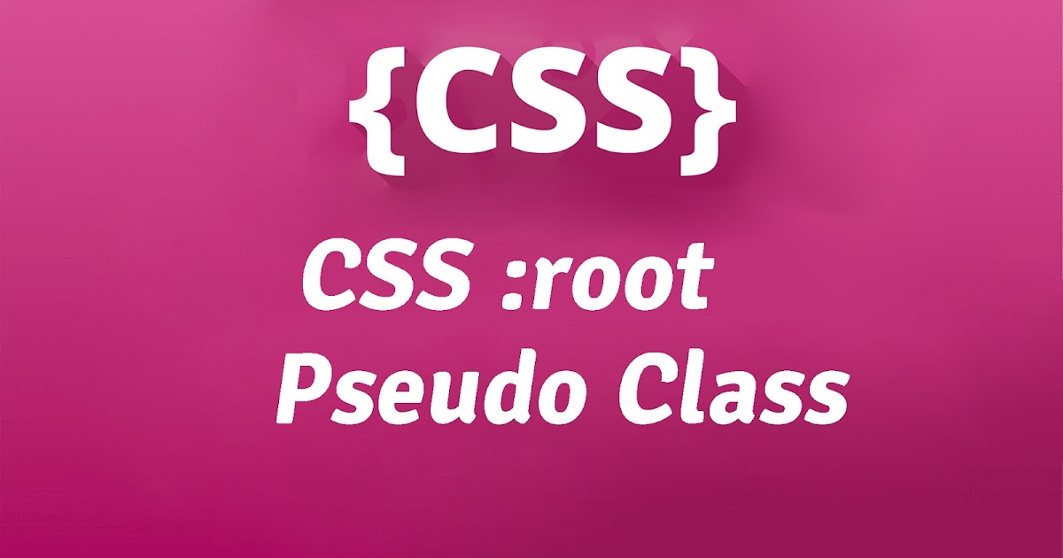 CSS :root Pseudo Class
