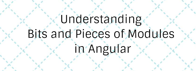 Understanding Bits and Pieces of Modules in Angular - Coding Defined