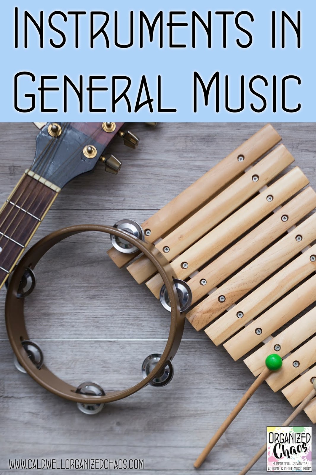 Instruments in General Music | Organized Chaos