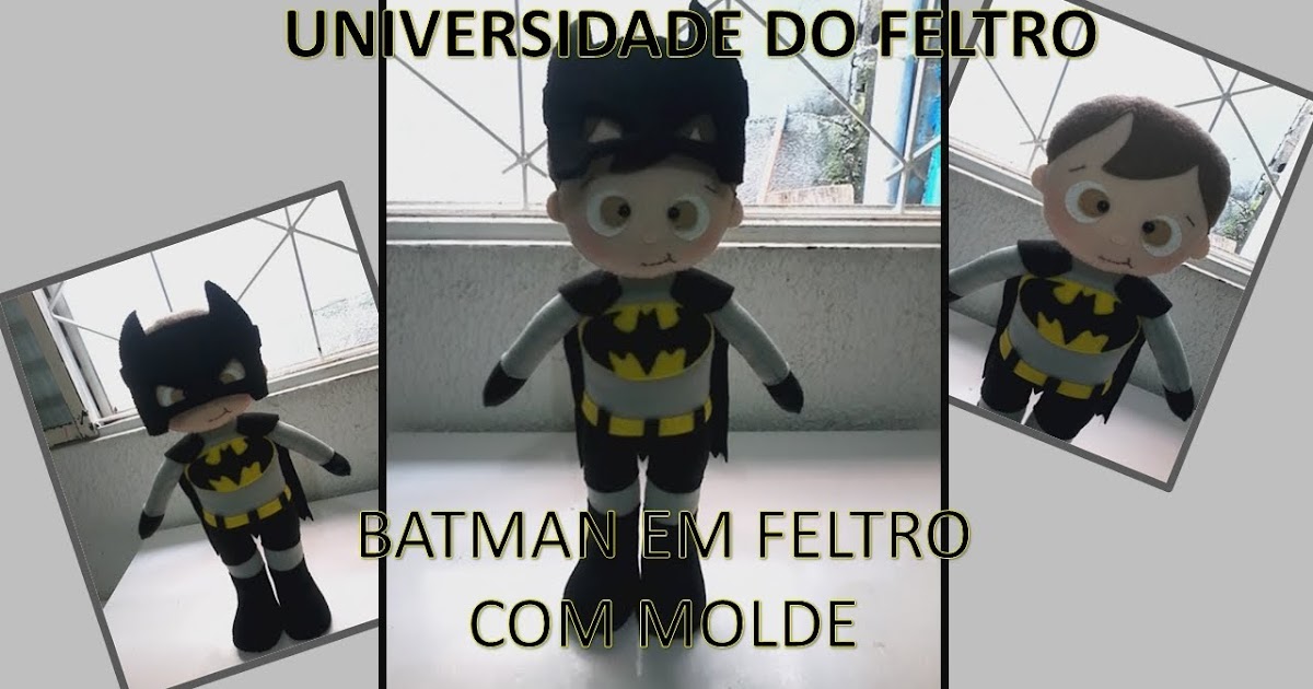 [DIY]Boneco Batman em Feltro com molde-Batman felt doll(pattern free ...