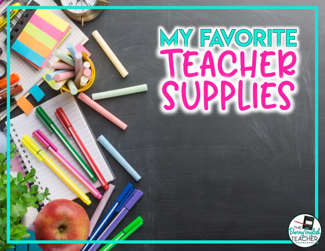 My Favorite Teacher Supplies The Daring English Teacher my-favorite-teacher-supplies-the-daring-english-teacher
