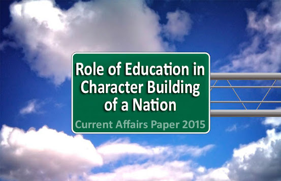 Role Of Education In Character Building Of A Nation CSS Current role-of-education-in-character-building-of-a-nation-css-current