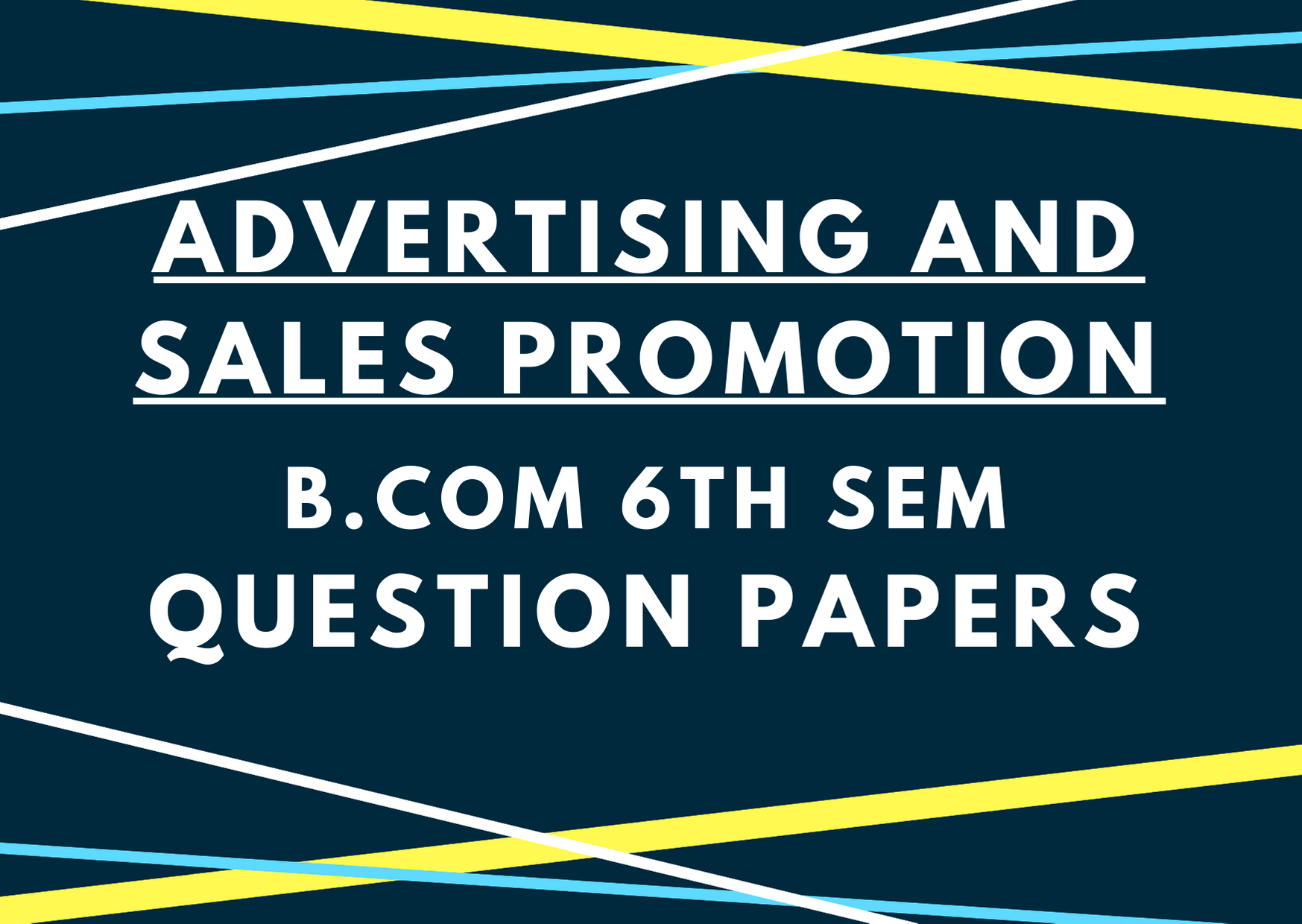 Advertising and Sales Promotion Question Paper May' 2019, Dibrugaru ...