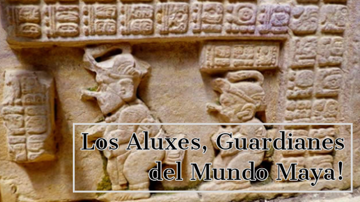 Los Aluxes, Guardianes del Mundo Maya - El Salvador Región Magica