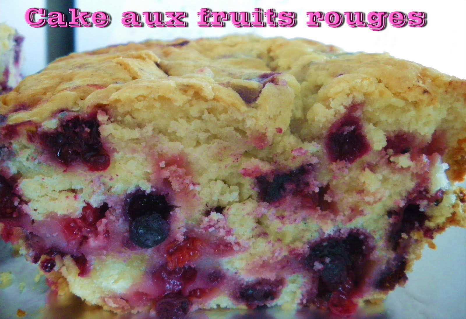 GATEAU GAGA - Love cakes: Cake aux fruits rouges