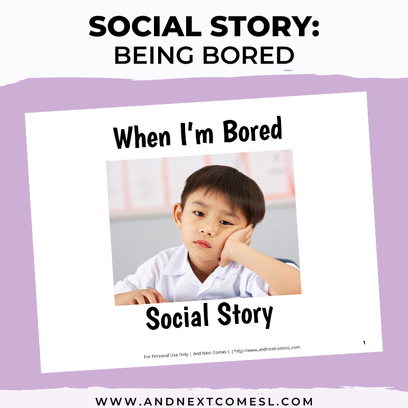 When I'm Bored Social Story | And Next Comes L - Hyperlexia Resources
