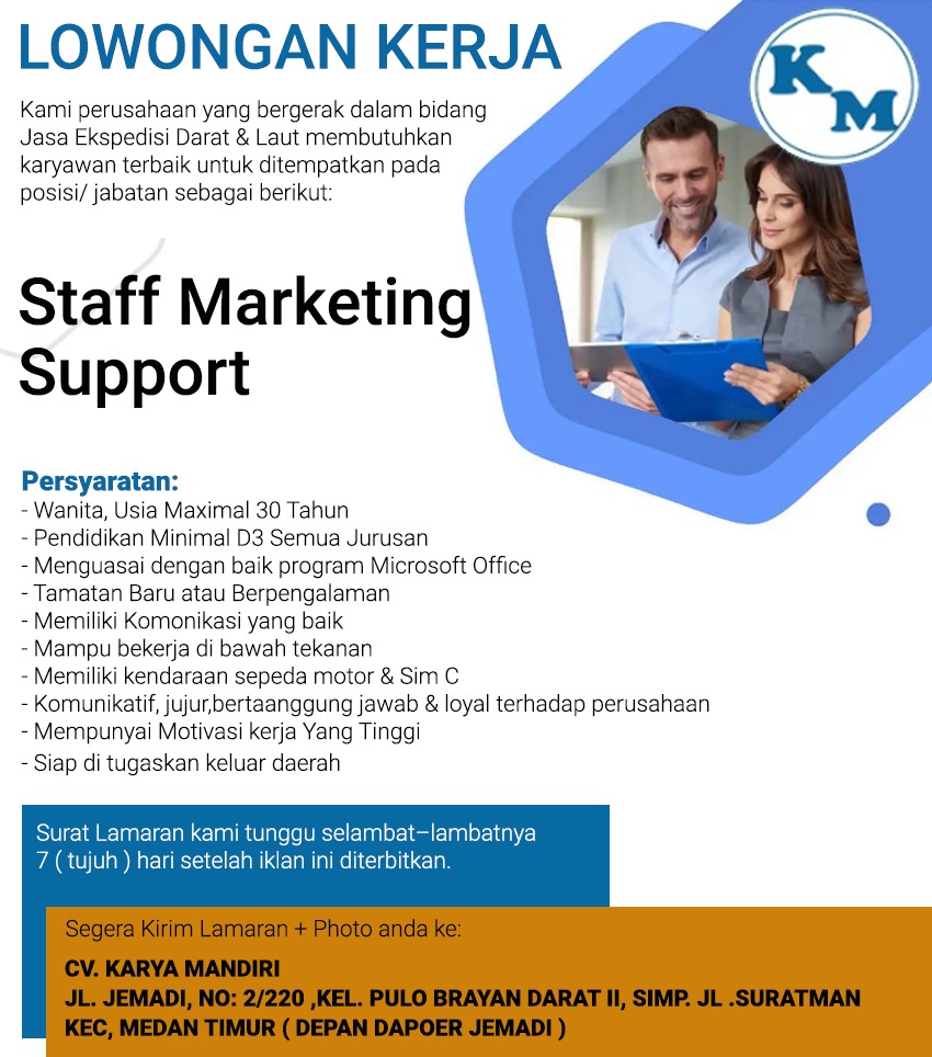 Info Loker Medan Terbaru Juni 2021 Marketing Support di CV KARYA MANDIRI Medan. - MedanLoker.Com ...