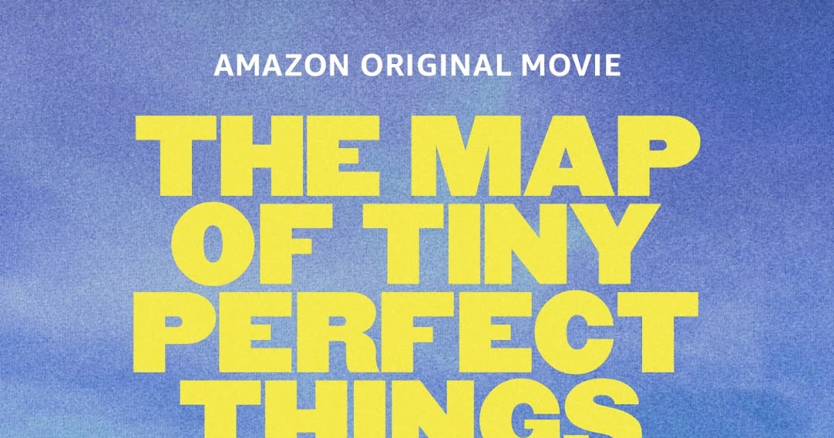 The map of the tiny perfect things