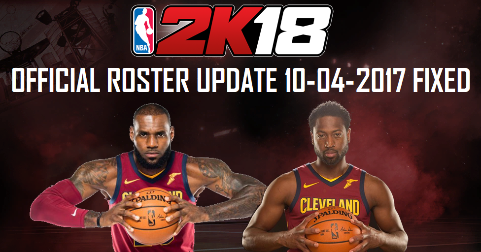 NBA 2K18 Roster Update Patch Notes - Shuajota: NBA 2K24 Mods, Rosters ...