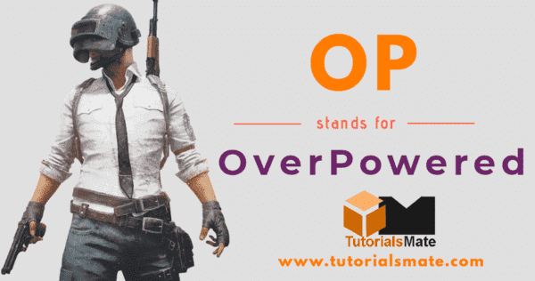 Full Form of OP: OP Meaning in PUBG - TutorialsMate