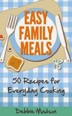 The Blissful Plate: Easy Family Meals Cookbook