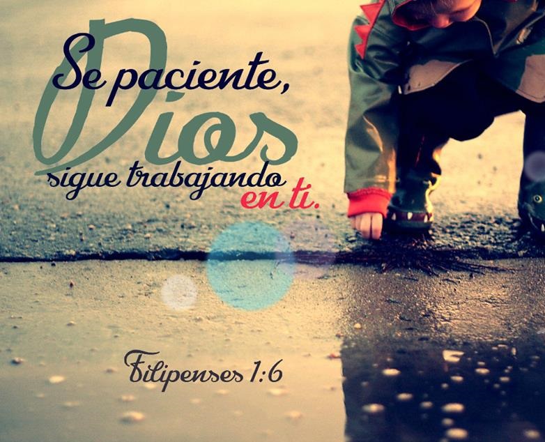 Dios es nuestro Refugio y Fortaleza.: SÈ PACIENTE PARA ESPERAR EL ...