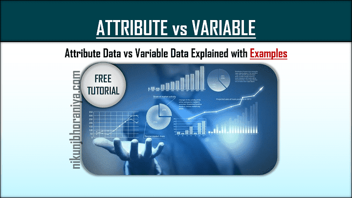 Attribute Vs Variable Data Discrete Vs Continuous Data