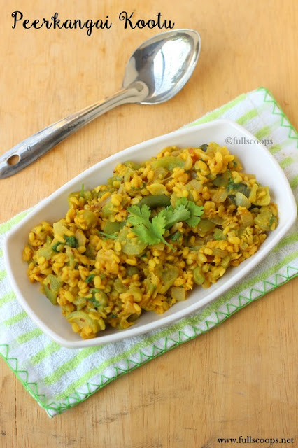 Peerkangai Kootu Recipe / Ridge Gourd Kootu Recipe ~ Full Scoops - A ...