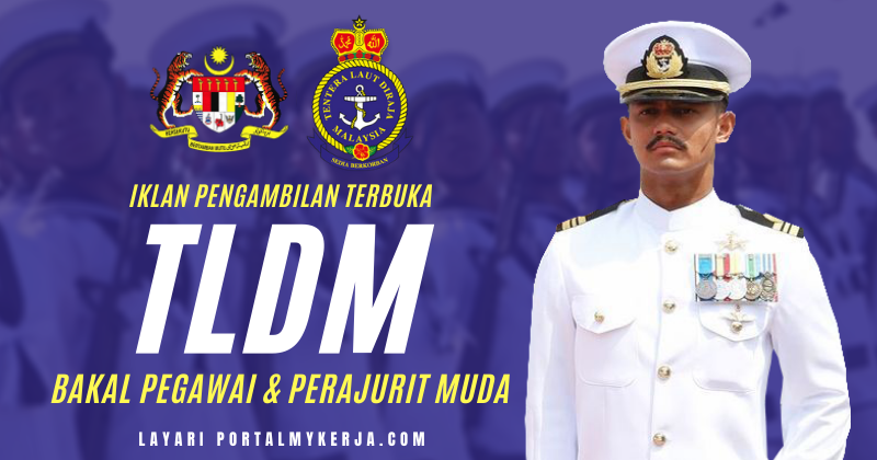 Pengambilan Terbuka Tentera Laut Diraja Malaysia (TLDM) - Semak Tarikh ...