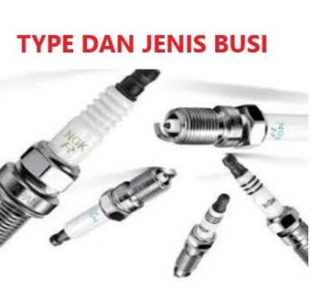 Type dan Jenis Busi Yang wajib Sobat Ketahui - antonkevas