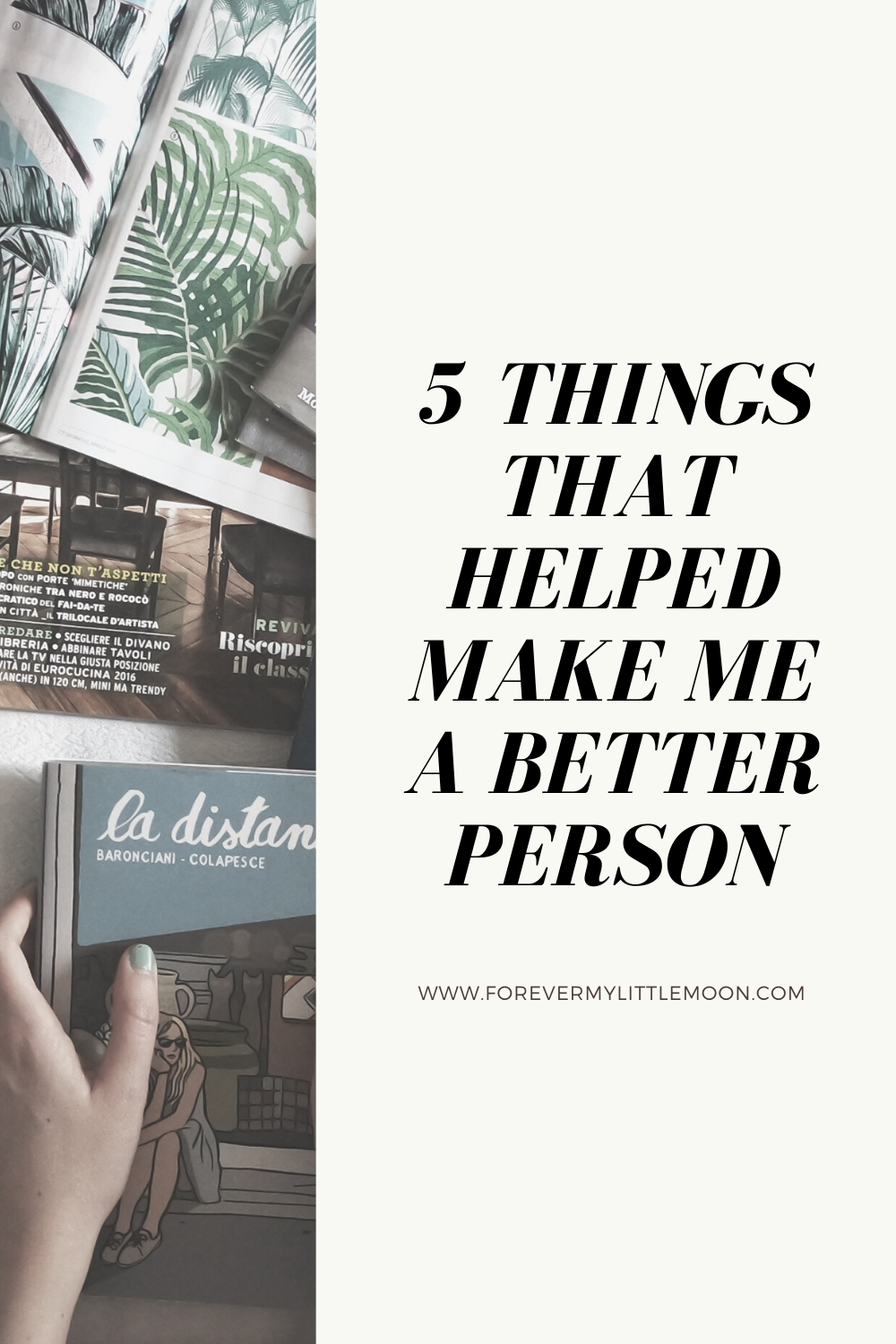 5 Things That Helped Make Me A Better Person