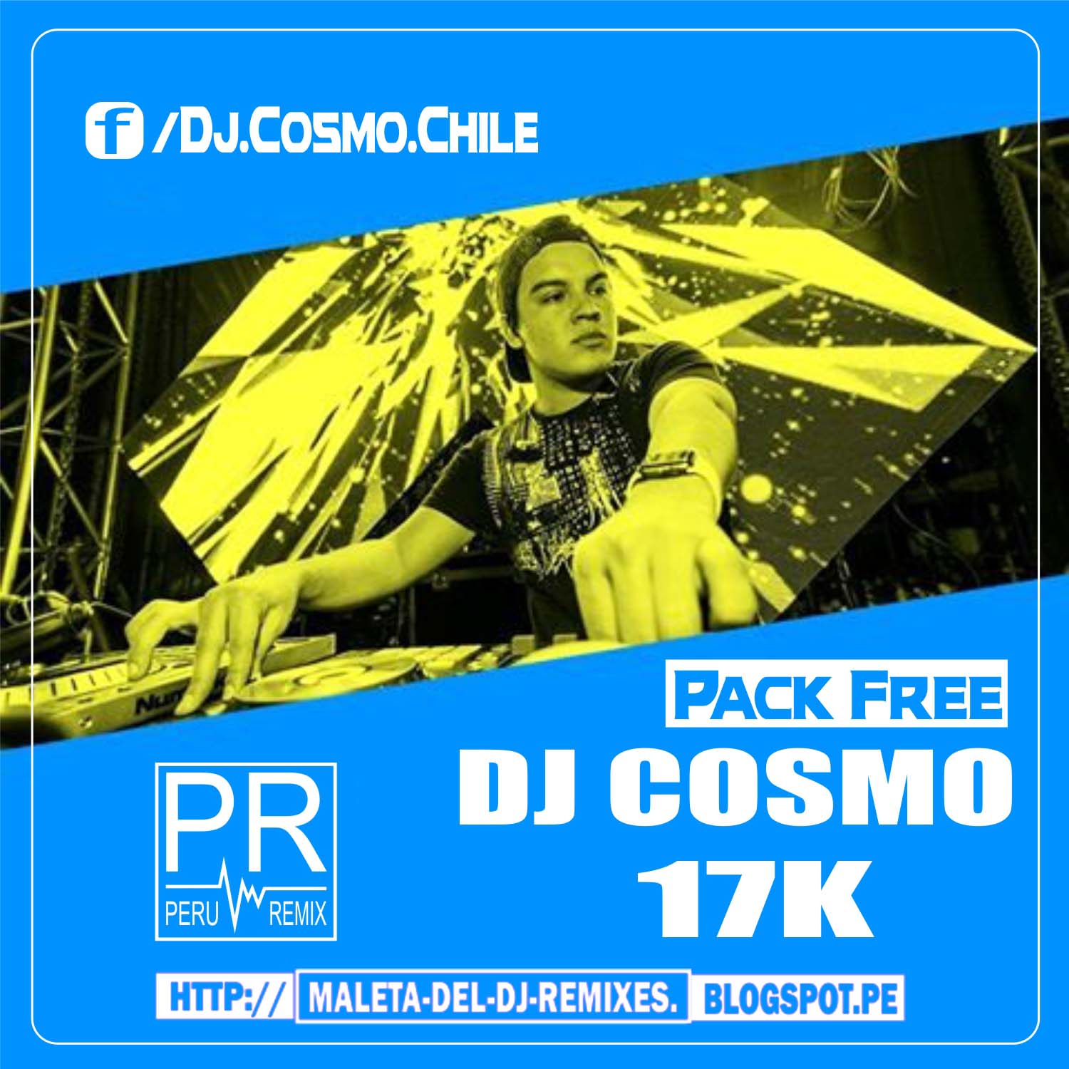 PACK FREE 17K - DJ COSMO MARZO 2017 - PERÚ REMIX
