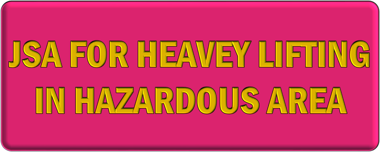 JSA-19-HEAVEY LIFTING IN HAZARDOUS AREA | HSE