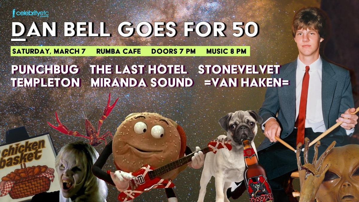 Down To High Street: Dan Bell Goes For Fifty Show @ Rumba Cafe 2/7/2020