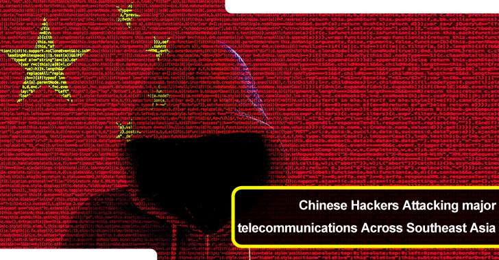 Chinese Hackers Attacking Major Telecom Across Southeast Asia
