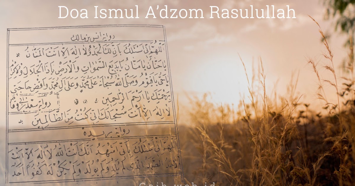 Doa Ismul Adzom Rasulullah untuk Segala Hajat - Dunia Gaib dan Spiritual