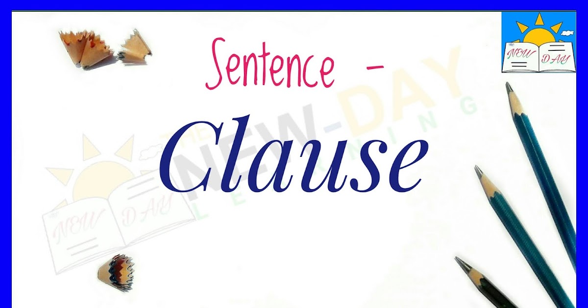 Clause and its Types | Principal Clause, Subordinate Clause, Co ...